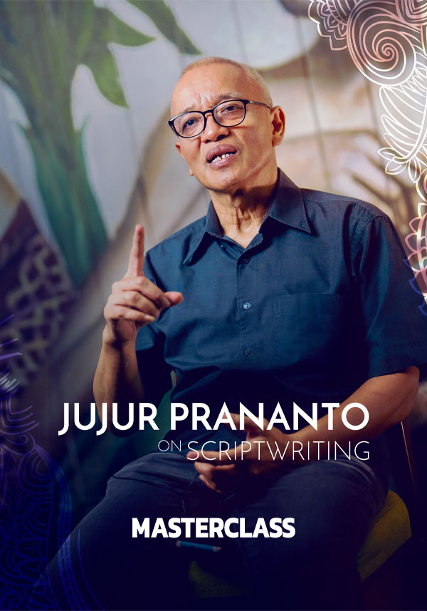 Jujur Prananto on Scriptwriting - KlikFilm